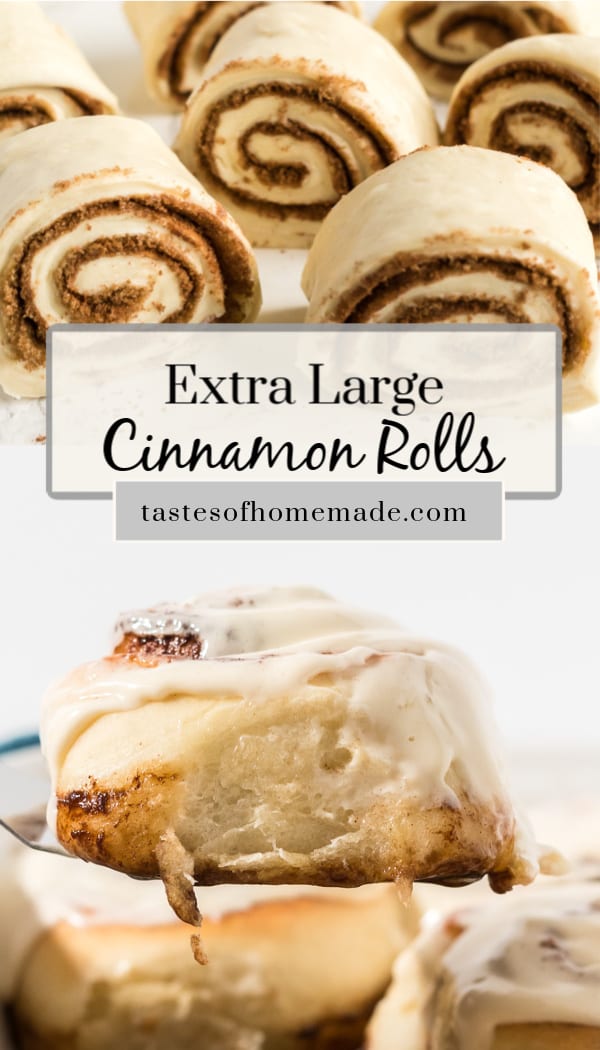 Extra Large Cinnamon Rolls - Tastes of Homemade