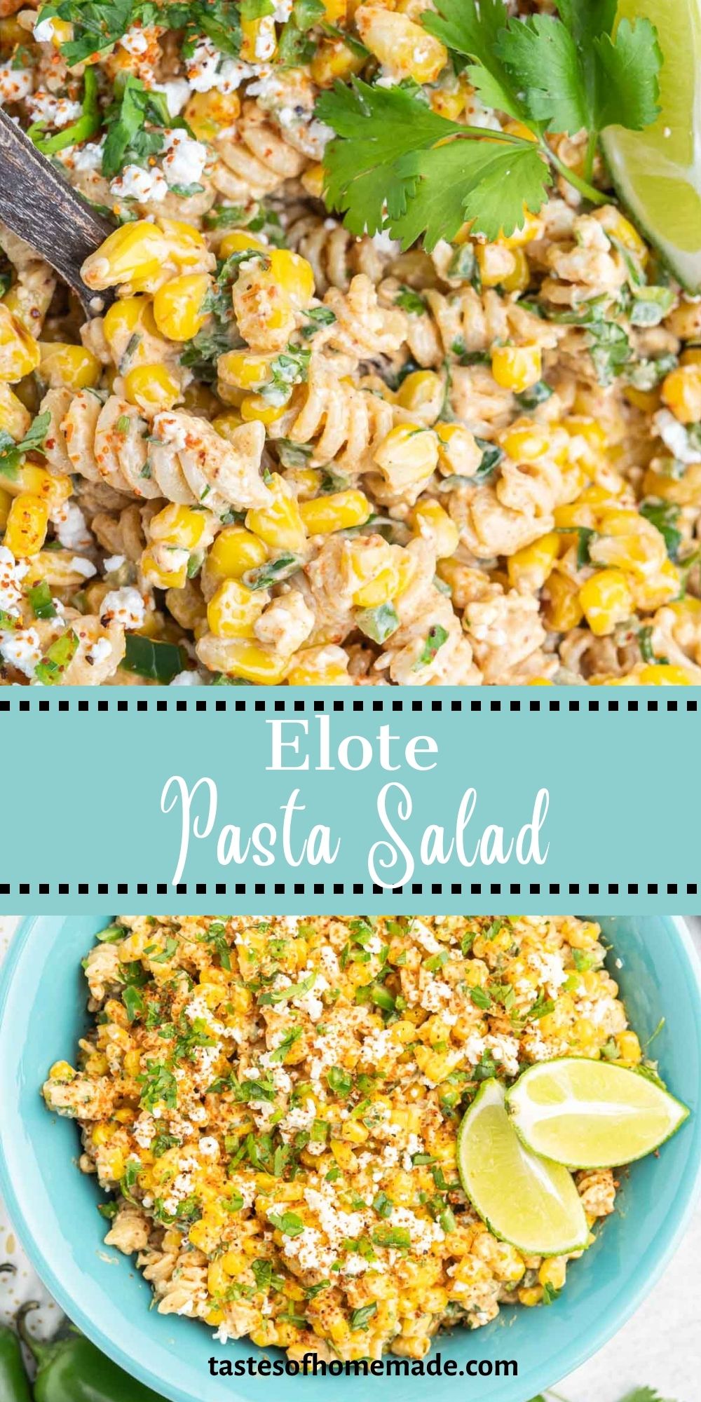 Street Corn Pasta Salad (Elote Pasta Salad) - Tastes of Homemade
