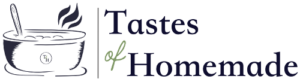 Quick and Easy Homemade Recipes | Tastes of Homemade